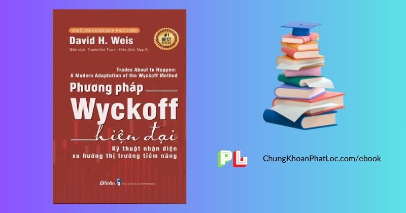 Ebook phương pháp Wyckoff hiện đại pdf- David H. Weis 2025