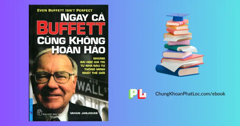 Ebook Ngay cả Buffett cũng không hoàn hảo pdf mới nhất 2025